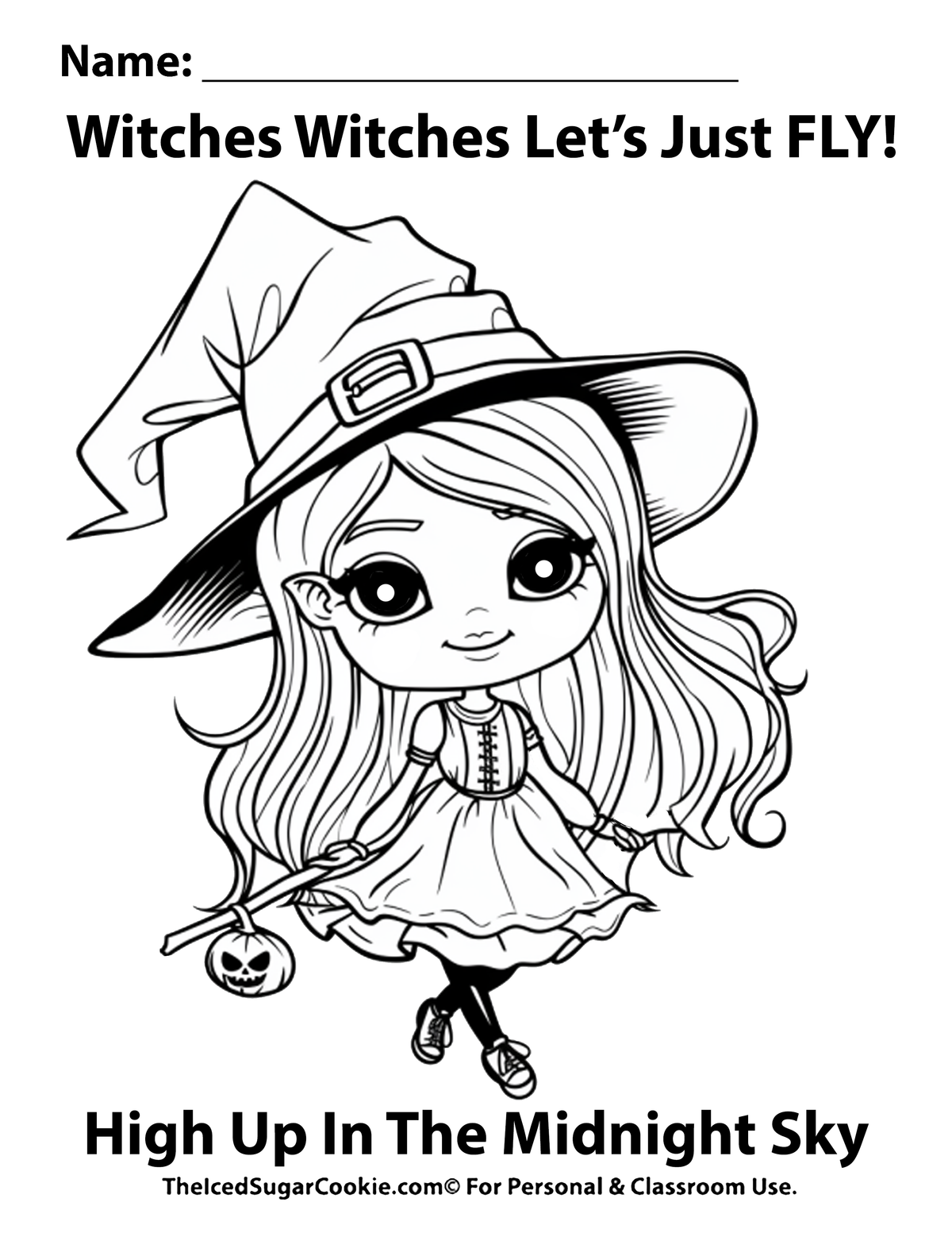 Witches Witches Let's Just Fly High Up In The Midnight Sky Halloween F ...